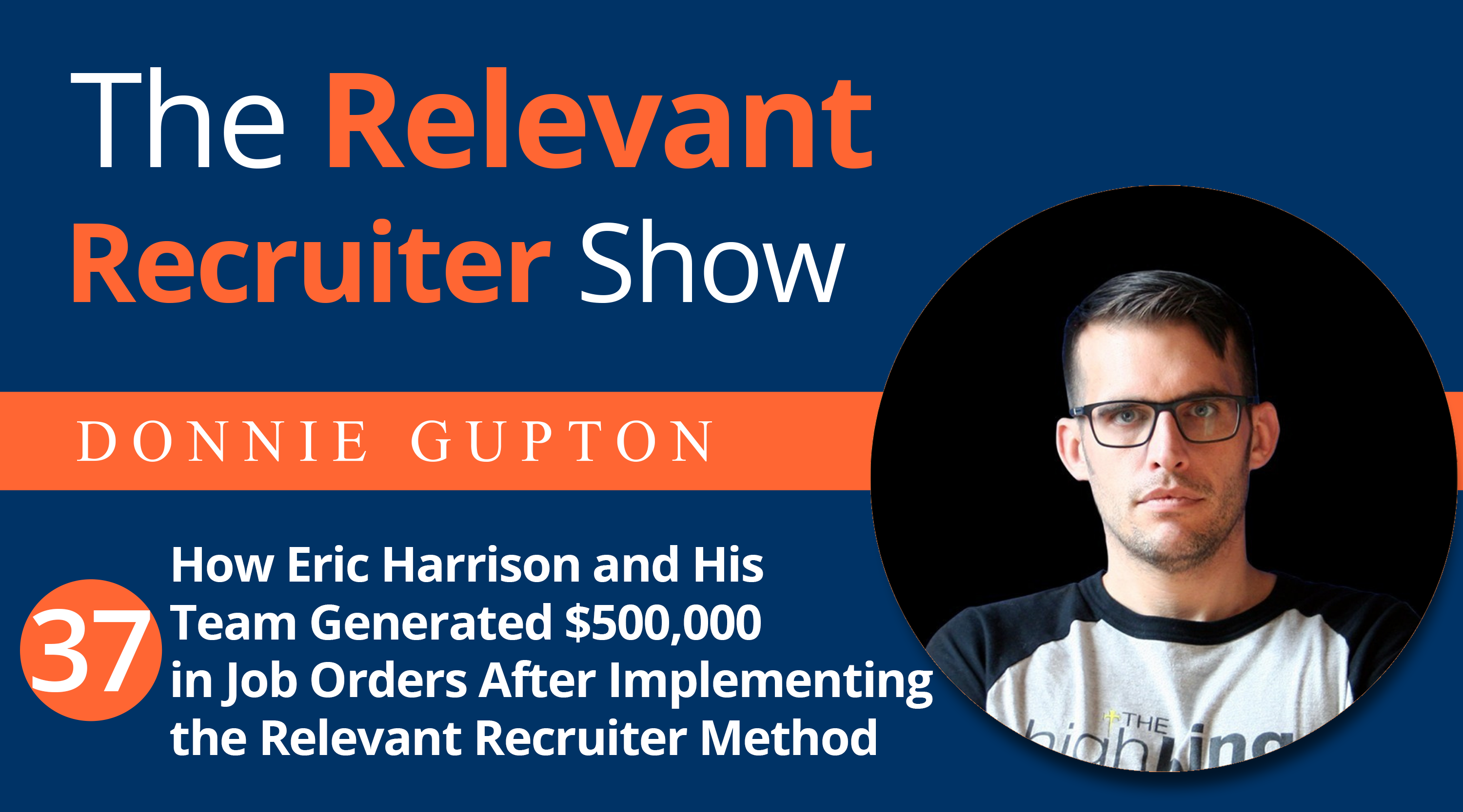 How Eric Harrison and His Team Generated $500,000 in Job Orders After ...